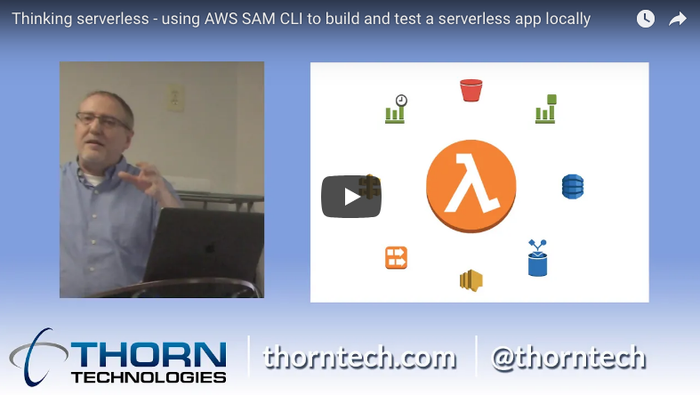 Thinking Serverless - Using AWS SAM CLI to Build and Test a Serverless ...